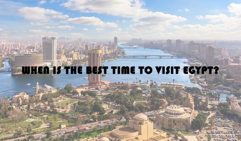 Best Time To Visit Egypt: Where to Visit Egypt – Egypt Spirit Tours
